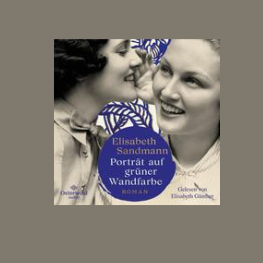 Elisabeth Sandmann: Porträt auf grüner Wandfarbe. Gekürzte Lesung mit ...